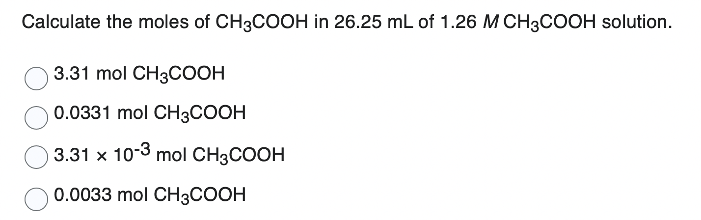 Solved Calculate the moles of CH3COOH in 26.25 mL of | Chegg.com