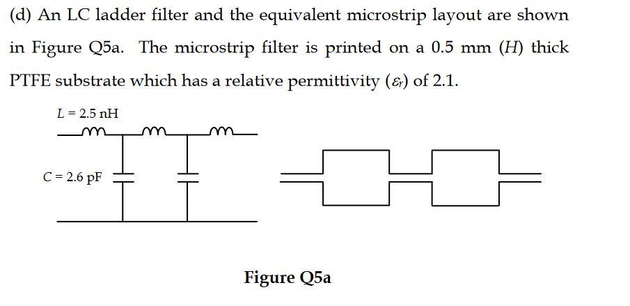 (d) An LC ladder filter and the equivalent microstrip | Chegg.com