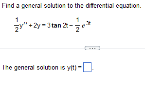 [Solved]: Find a general solution to the differential equa