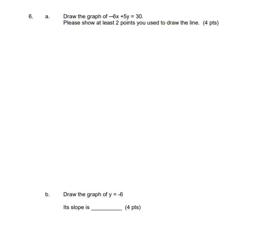 Solved 6. a Draw the graph of-6x +5y 30 Please show at least | Chegg.com
