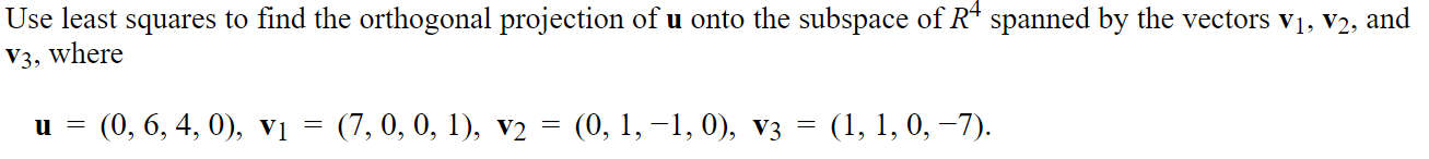 Solved Use least squares to find the orthogonal projection | Chegg.com