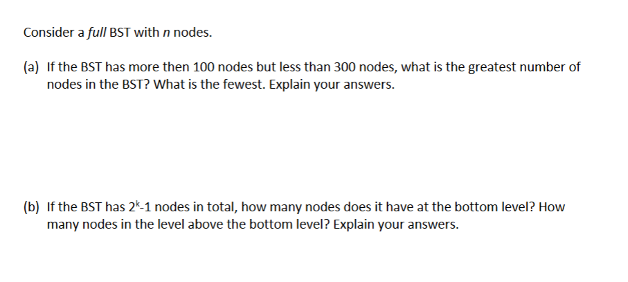 Solved Consider a full BST with \( ﻿n \) ﻿nodes.(a) ﻿If the | Chegg.com
