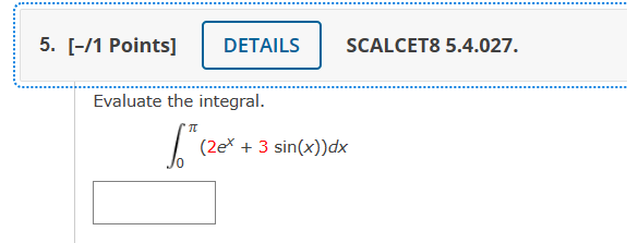 Evaluate the integral. ∫0π(2ex+3sin(x))dx | Chegg.com