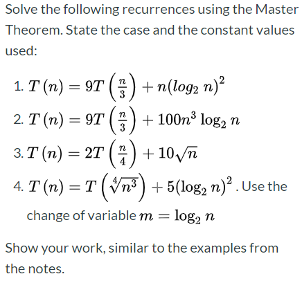 Solved Solve the following recurrences using the Master | Chegg.com