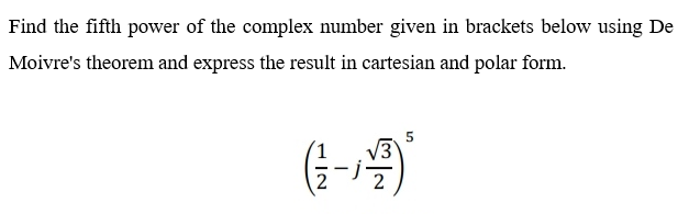 Solved Find the fifth power of the complex number given in | Chegg.com