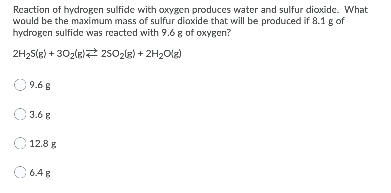 Solved Reaction Of Hydrogen Sulfide With Oxygen Produces