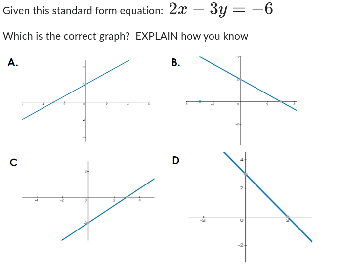 Solved Given this standard form equation: 2x-3y=-6Which is | Chegg.com