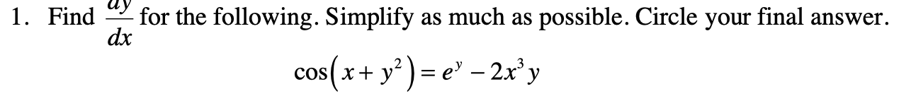 Solved 1. Find for the following. Simplify as much as | Chegg.com