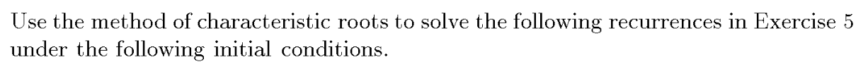 Solved Use the method of characteristic roots to solve the | Chegg.com