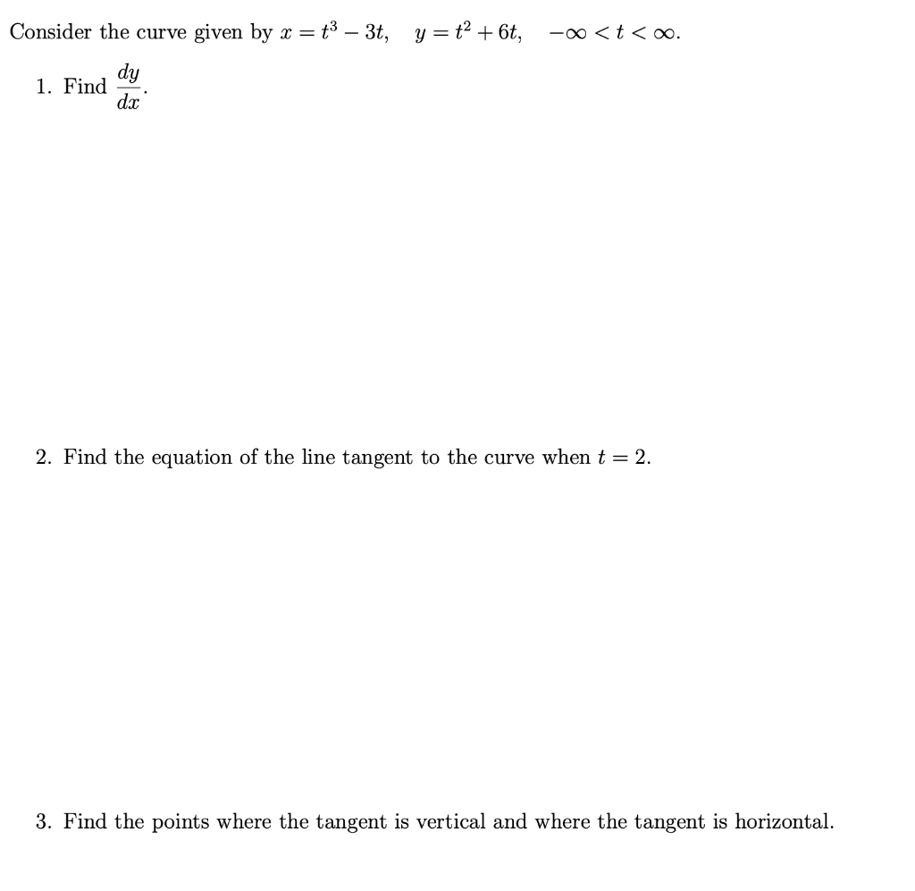Solved Consider the curve given by x = t3 – 3t, y= 2 + 6t, - | Chegg.com
