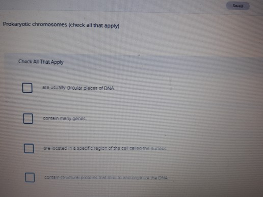 Solved Prokaryotic chromosomes (check all that | Chegg.com