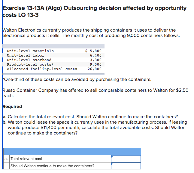 Solved Exercise 13-13A (Algo) Outsourcing decision affected | Chegg.com
