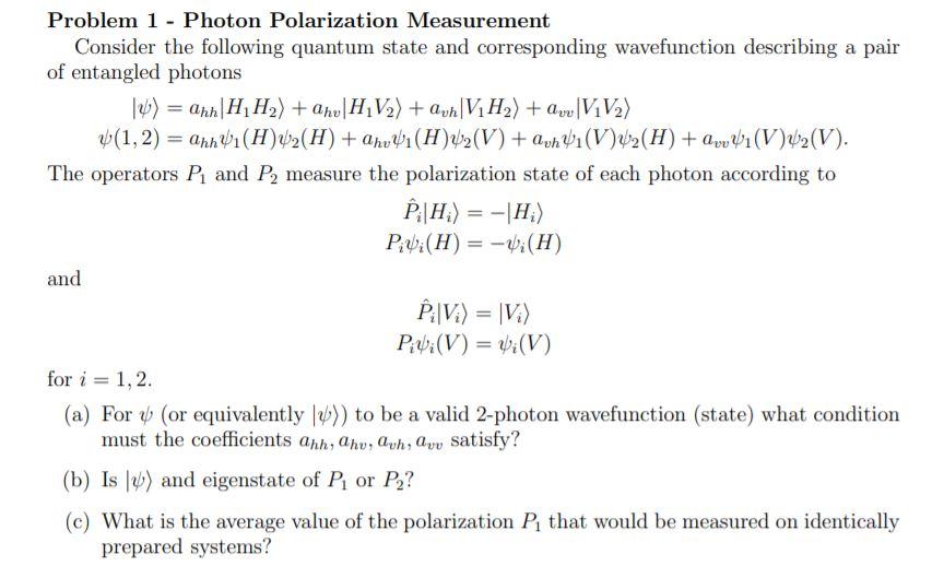 Solved Problem 1 - Photon Polarization Measurement Consider | Chegg.com