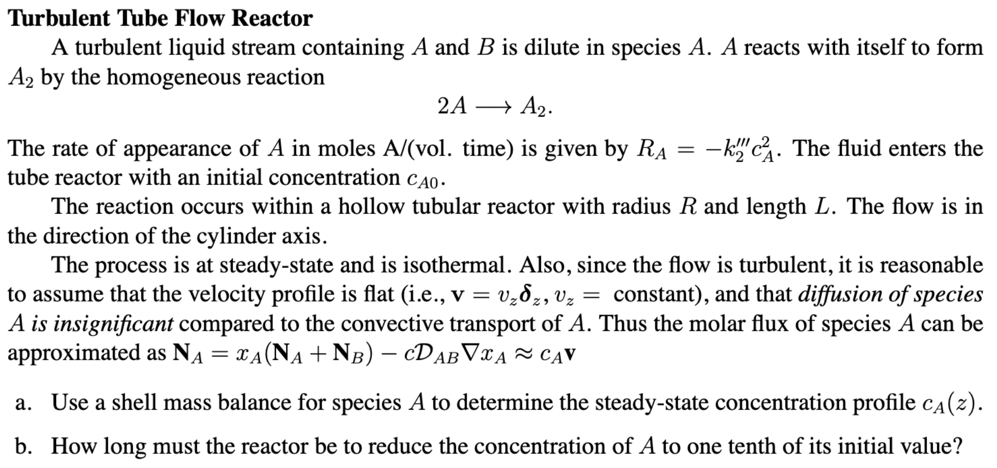= Turbulent Tube Flow Reactor A turbulent liquid | Chegg.com