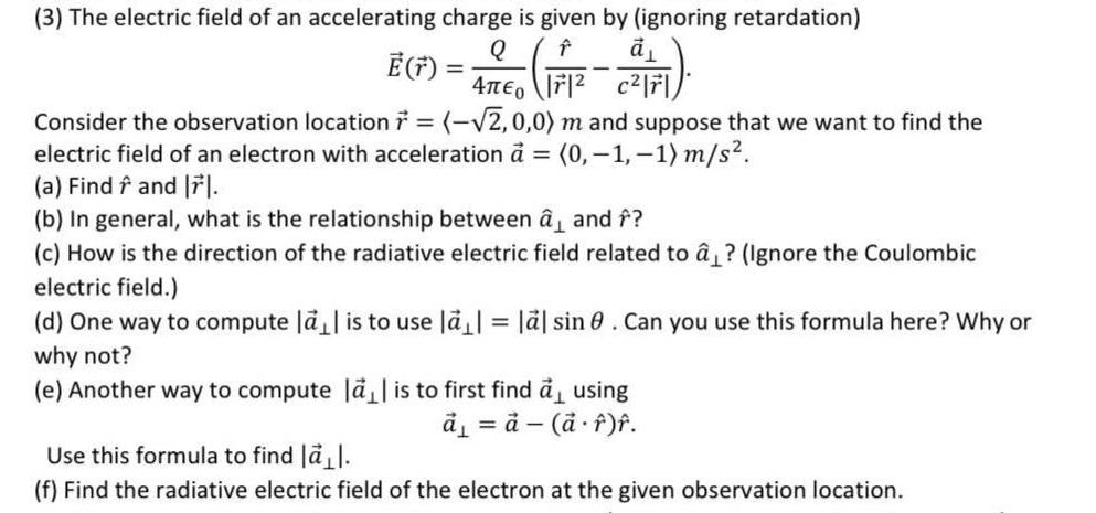Solved E(r)=4πϵ0Q(∣r∣2r^−c2∣r∣a⊥) Consider the observation | Chegg.com