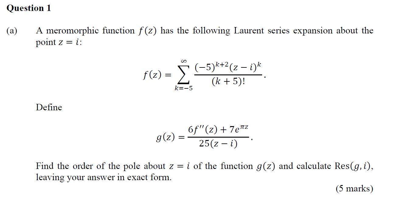 Solved Question 1 (a) A meromorphic function f(z) has the | Chegg.com