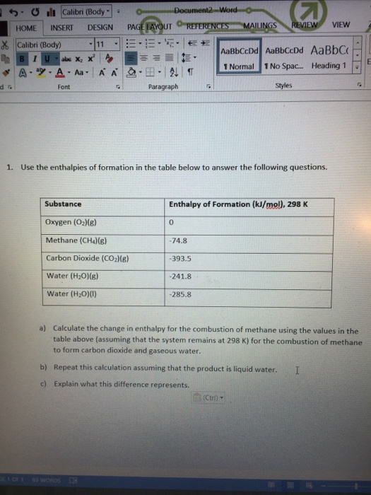 Solved Use the enthalpies of formation in the table below to | Chegg.com