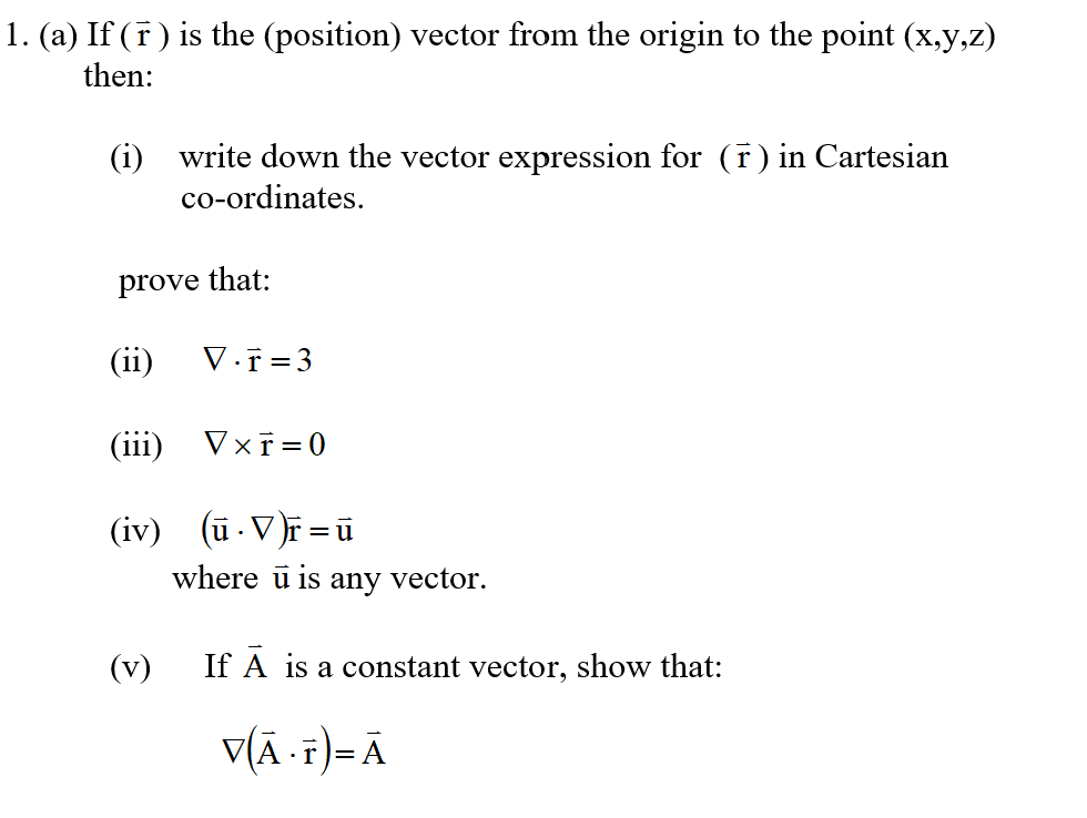 Solved 1. (a) If(r) is the (position) vector from the origin | Chegg.com