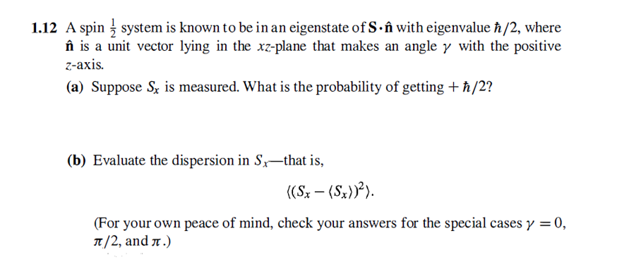 Solved 1.12 ﻿A spin 12 ﻿system is known to be in an | Chegg.com