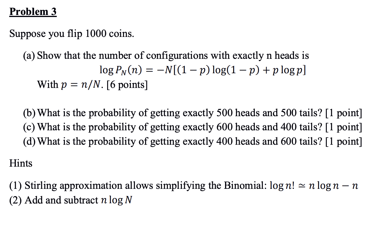 Solved Suppose you flip 1000 coins. (a) Show that the number | Chegg.com