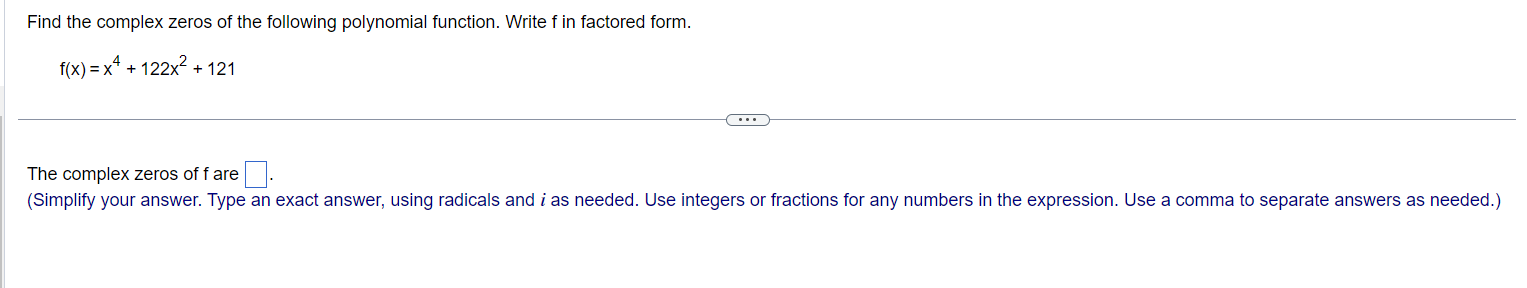 Solved Find the complex zeros of the following polynomial | Chegg.com