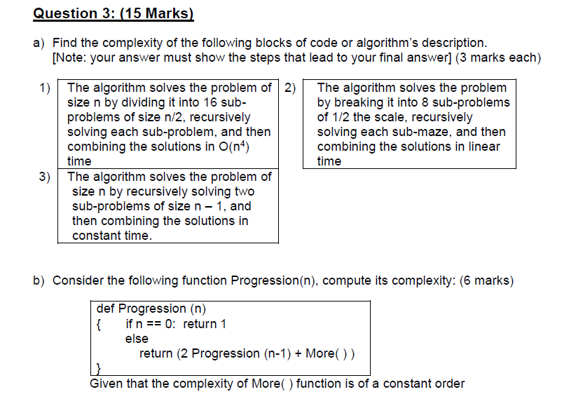 Solved Question 3: (15 Marks) a) Find the complexity of the | Chegg.com