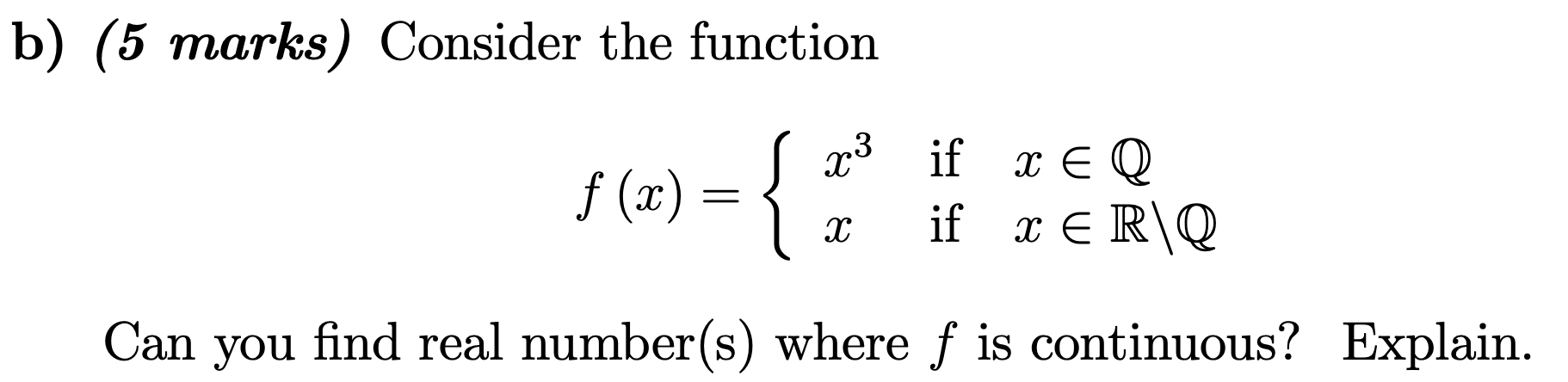 Solved b) (5 marks) Consider the function f(x)={x3x if if | Chegg.com