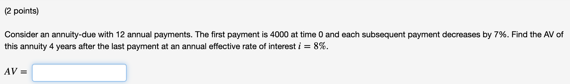 Solved (2 points) Consider a perpetuity-immediate with level | Chegg.com