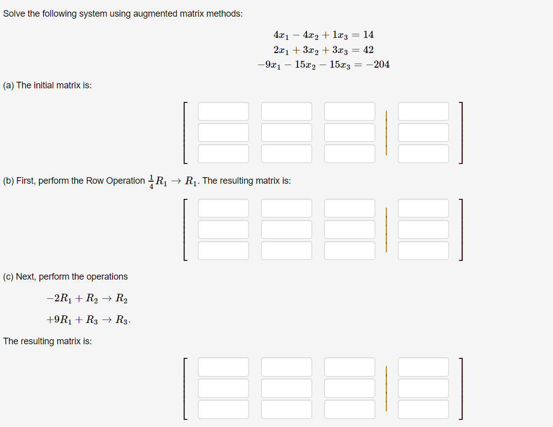 Solved Solve the following system using augmented matrix | Chegg.com