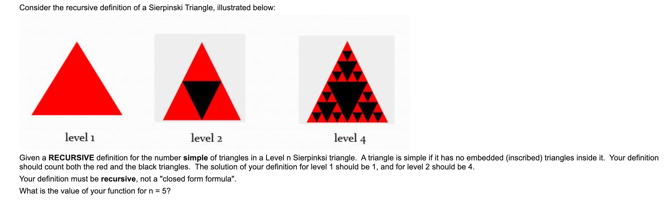 Solved Consider the recursive definition of a Sierpinski | Chegg.com