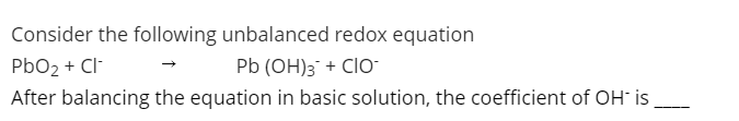 Solved Consider the following unbalanced redox equation PbO2 | Chegg.com
