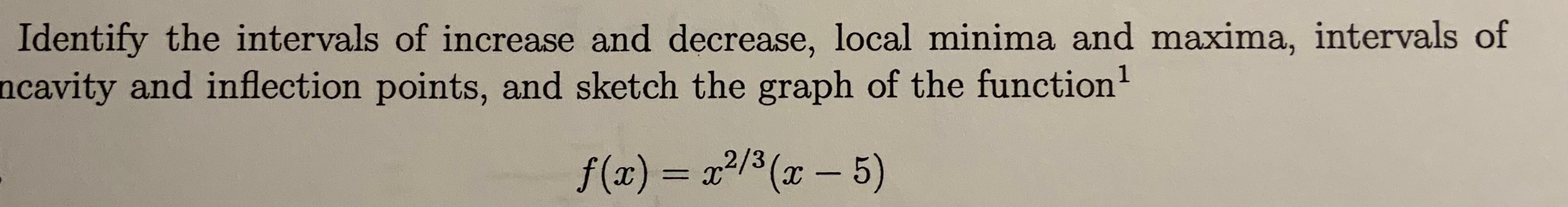 Solved Identify the intervals of increase and decrease, | Chegg.com