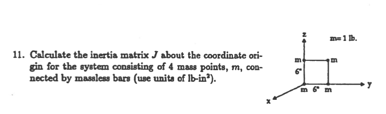 Solved 11. Calculate the inertia matrix J about the | Chegg.com