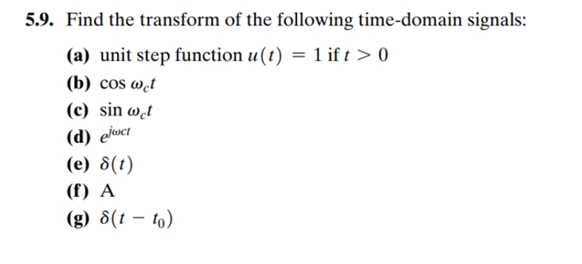 Solved 5.9. Find the transform of the following time-domain | Chegg.com