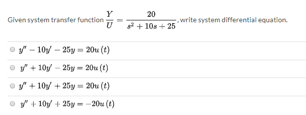Solved 20 Given system transfer function = write system | Chegg.com