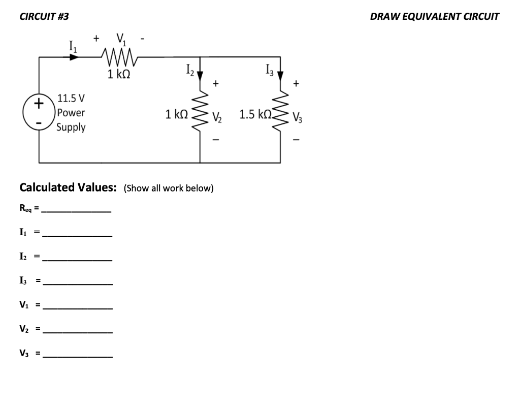 Solved DRAW EQUIVALENT CIRCUIT CIRCUIT #3 11.5 V Power | Chegg.com Solved DRAW EQUIVALENT CIRCUIT CIRCUIT #3 11.5 V Power | Chegg.com