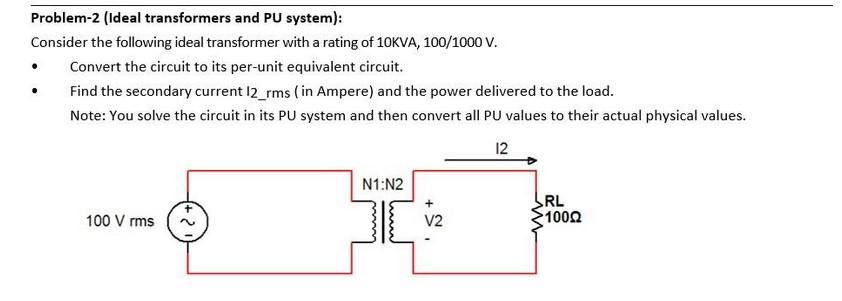 Solved Problem-2 (Ideal transformers and PU system): | Chegg.com