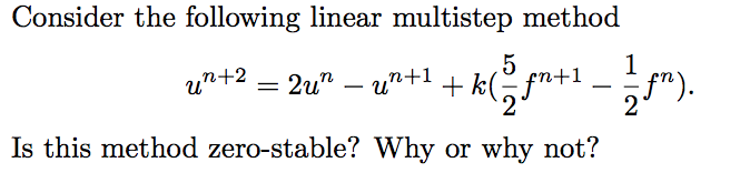 Solved Consider the following linear multistep method 08 2 | Chegg.com
