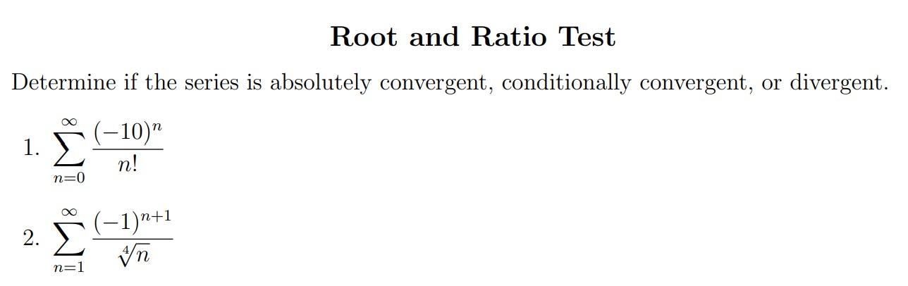 Solved Root and Ratio Test Determine if the series is | Chegg.com