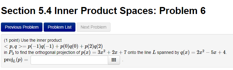 Solved Section 5.4 Inner Product Spaces: Problem 6 Previous | Chegg.com