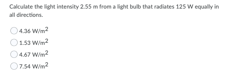 Solved Calculate the light intensity 2.55 m from a light | Chegg.com
