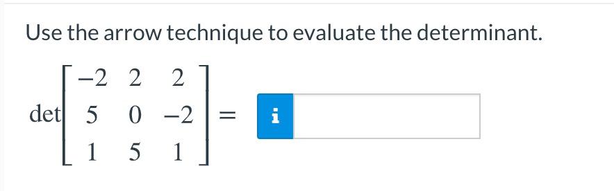 Solved Use the arrow technique to evaluate the determinant. | Chegg.com