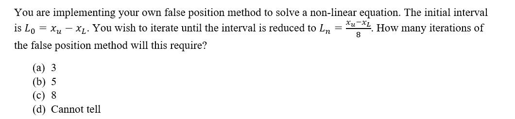 Solved You are implementing your own false position method | Chegg.com