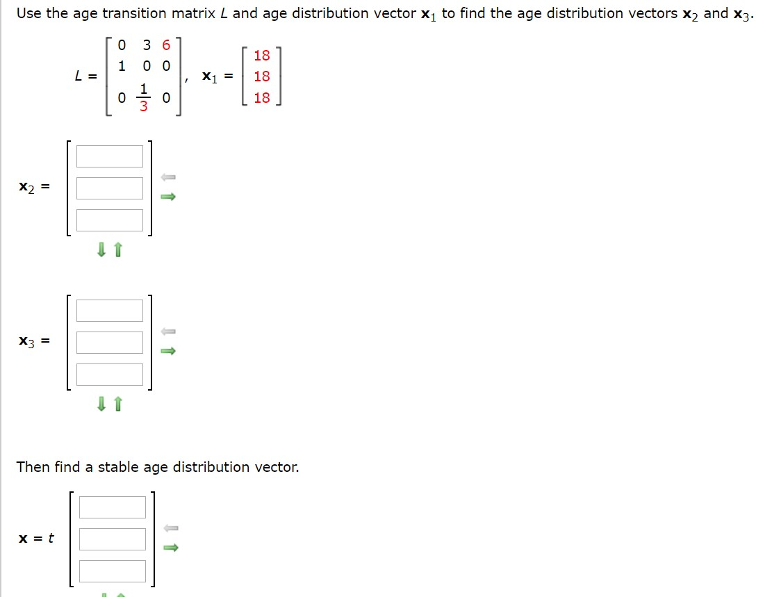 Solved Use the age transition matrix L and age distribution | Chegg.com