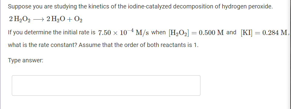 Solved Suppose you are studying the catalyzed decomposition | Chegg.com