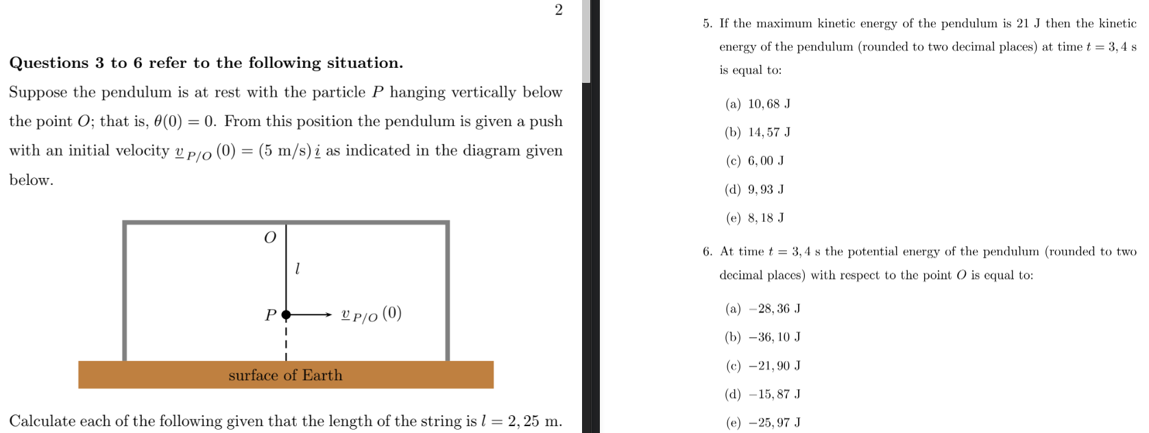 Solved Questions 3 to 6 refer to the following situation. | Chegg.com