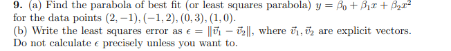 Solved 9. (a) Find the parabola of best fit (or least | Chegg.com
