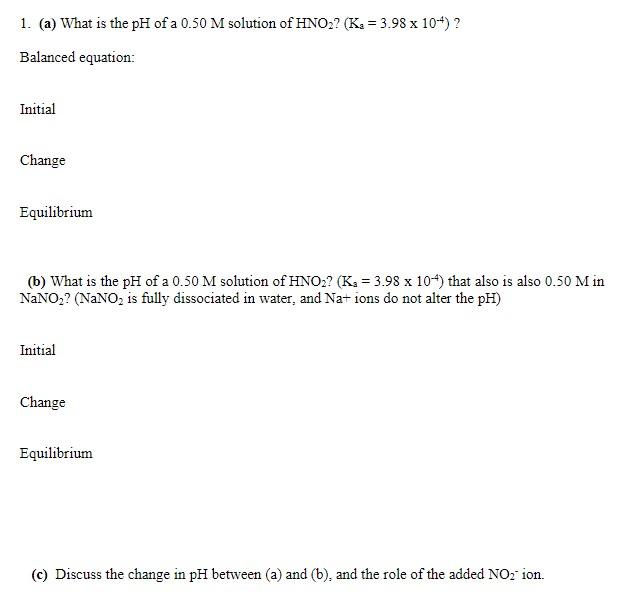 Solved 1. (a) What is the pH of a 0.50M solution of HNO2?( | Chegg.com