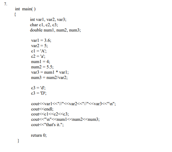 Solved 7. int main() { int varl, var2, var3; char cl, c2, | Chegg.com