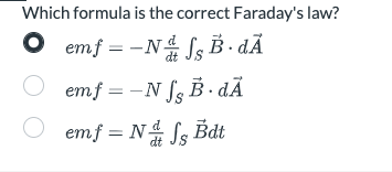 Solved Which formula is the correct Faraday's law? | Chegg.com